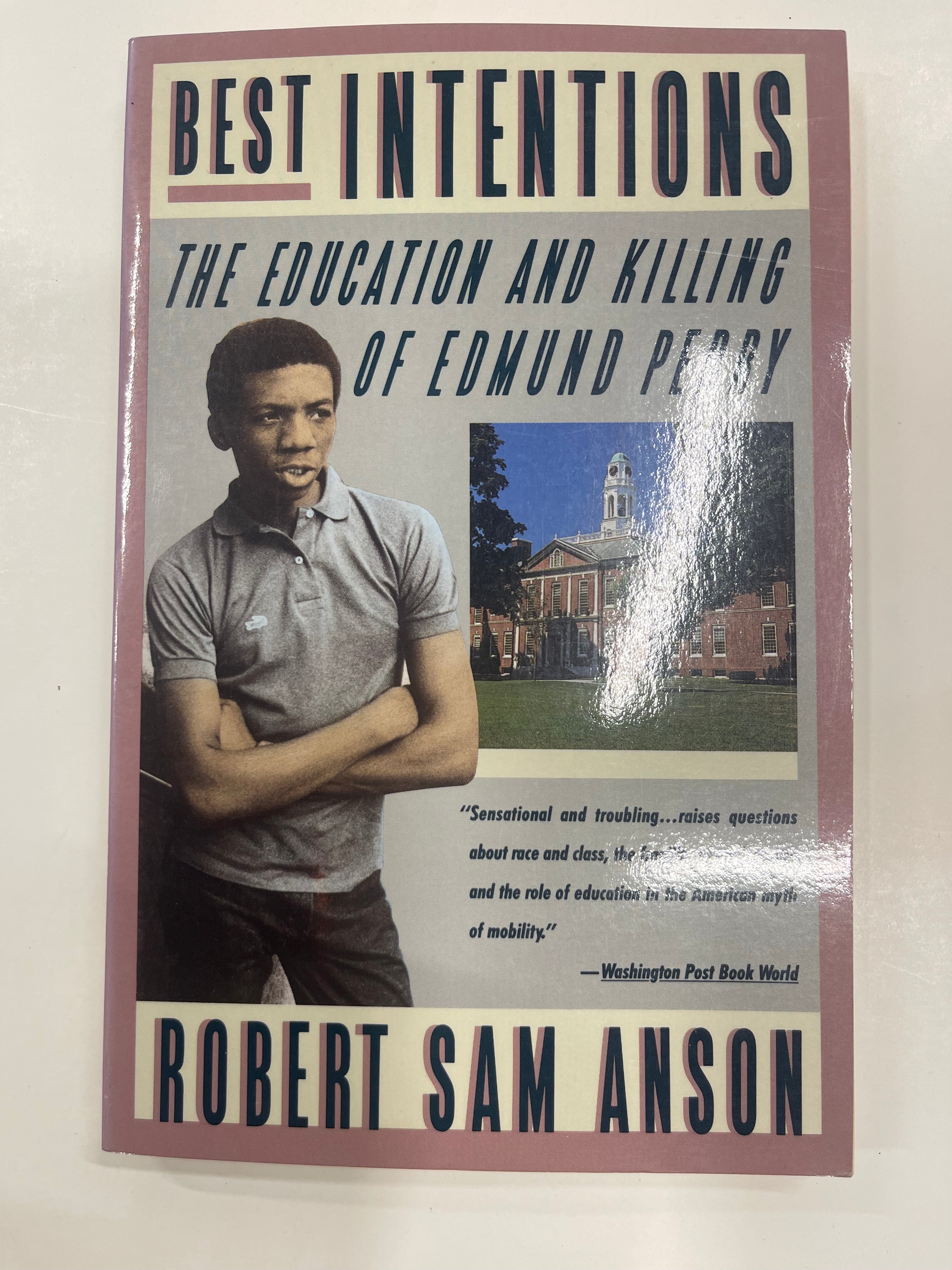 Best Intentions: The Education and Killing of Edmund Perry Anson, Robe ...